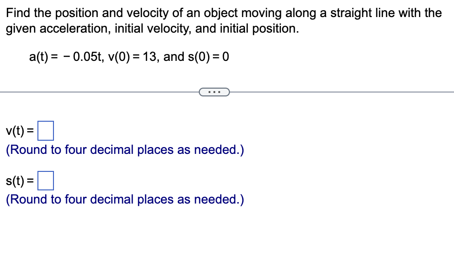 Solved Find the position and velocity of an object moving | Chegg.com