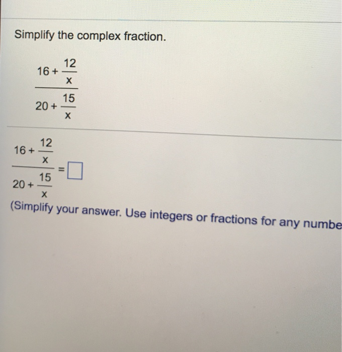 Solved Simplifty the complex fraction. 12 16+- 15 20+ 12 | Chegg.com