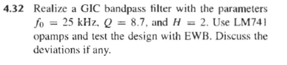 Solved 32 Realize a GIC bandpass filter with the parameters | Chegg.com