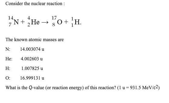 Solved What is the Q value (or reaction energy) of | Chegg.com