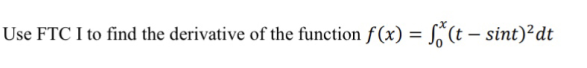 Solved Use FTC I to find the derivative of the function | Chegg.com