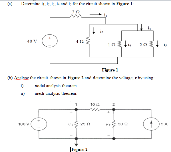 Solved (a) Determine ii, i2, i3, i4 and is for the circuit | Chegg.com
