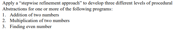Solved Apply a “stepwise refinement approach” to develop | Chegg.com