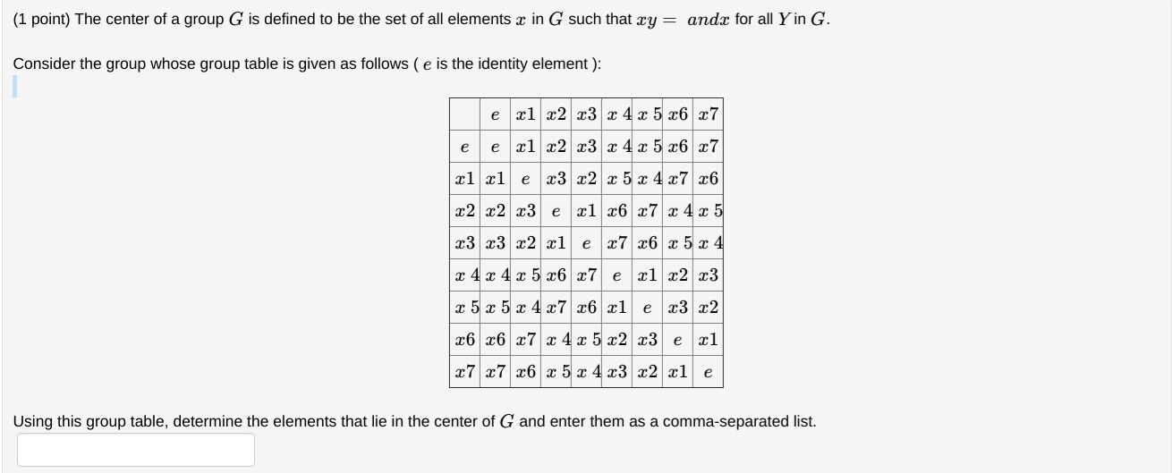 Solved (1 point) The center of a group G is defined to be | Chegg.com