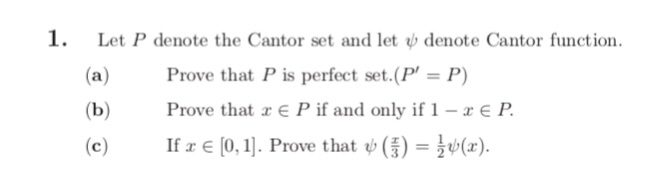 Solved 1. Let P denote the Cantor set and let ψ denote | Chegg.com