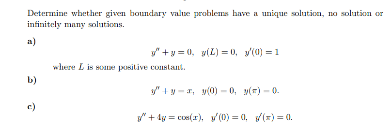 Solved Determine whether given boundary value problems have | Chegg.com