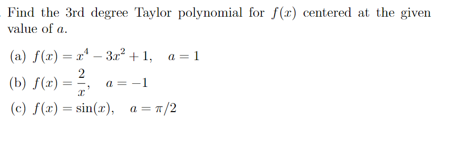 Solved Find the 3rd degree Taylor polynomial for f(x) | Chegg.com
