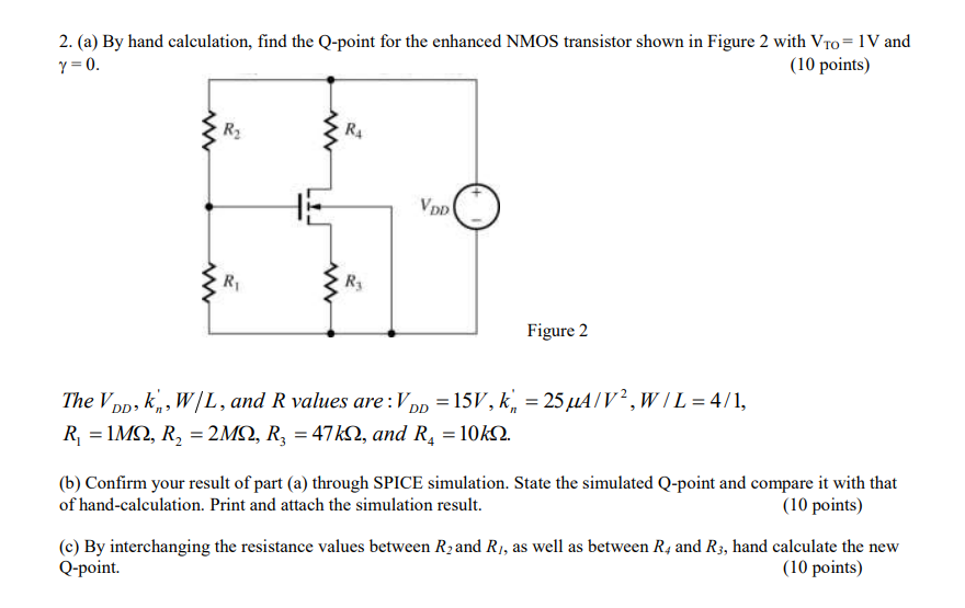 Solved 2. (a) By hand calculation, find the Q-point for the | Chegg.com