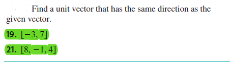 Solved Find a unit vector that has the same direction as | Chegg.com