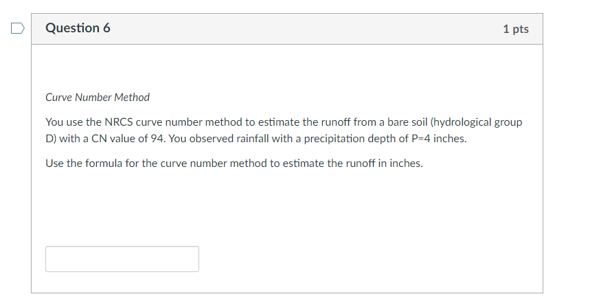 Solved Question 6 1 pts Curve Number Method You use the NRCS | Chegg.com