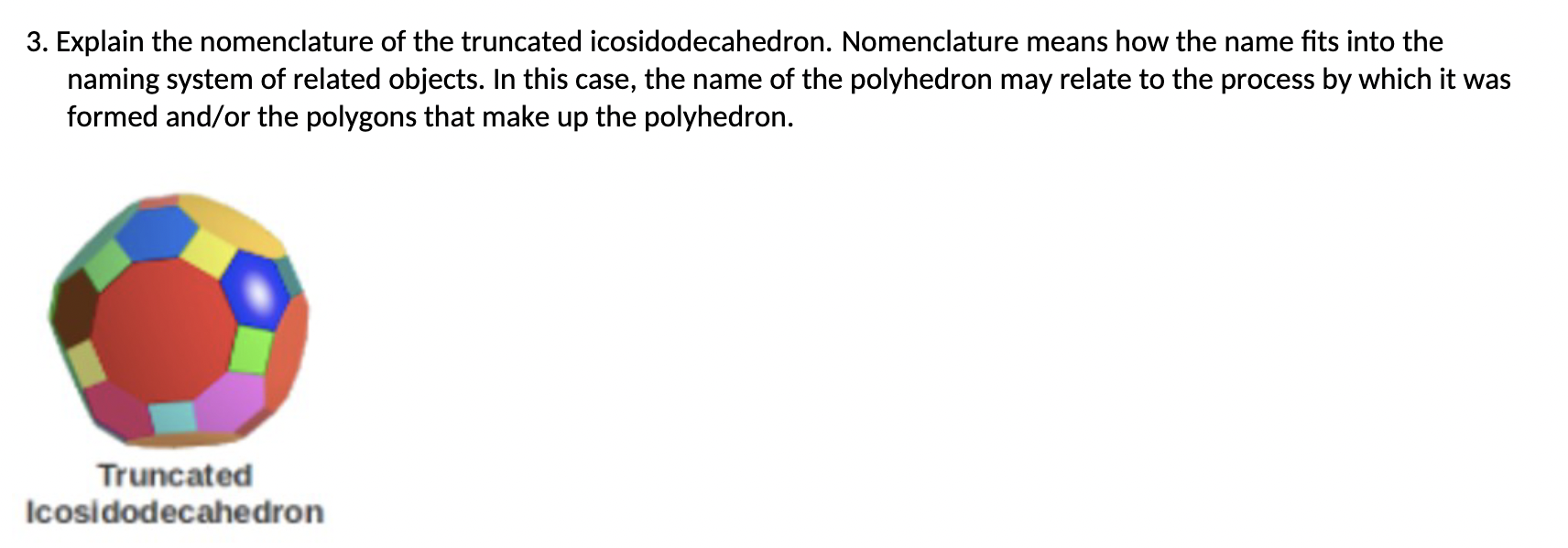 [Solved]: Explain the nomenclature of the truncated icosidod