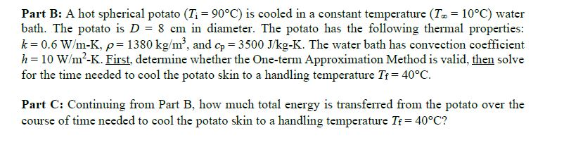 Solved Part B: A hot spherical potato (Ti = 90°C) is cooled | Chegg.com