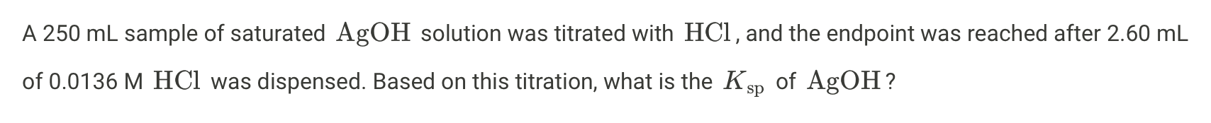 Solved A 250 mL sample of saturated AgOH solution was | Chegg.com