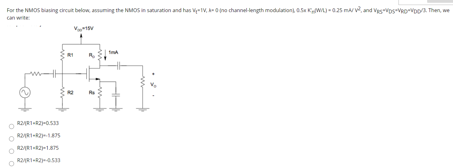 Solved For the NMOS biasing circuit below, assuming the NMOS | Chegg.com