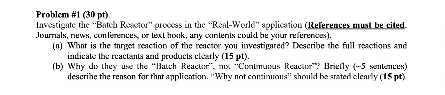 Solved Problem \#1 (30 pt). Investigate the "Batch Reactor" | Chegg.com