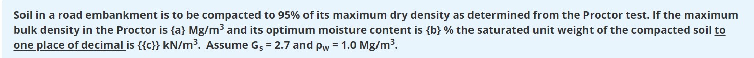 Solved Soil in a road embankment is to be compacted to 95% | Chegg.com