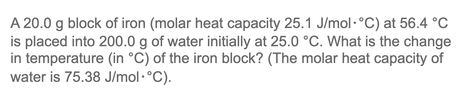 Solved A 20.0 g block of iron (molar heat capacity 25.1 | Chegg.com
