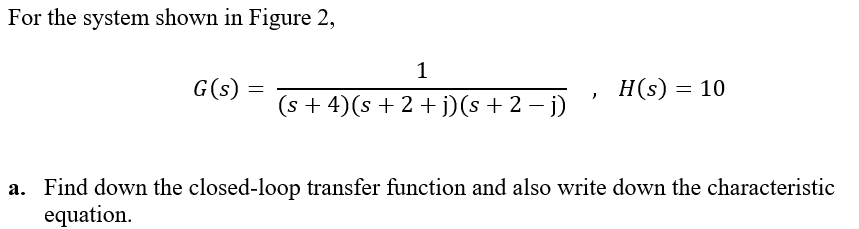 Solved For the system shown in Figure 2, | Chegg.com