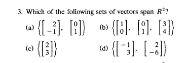 Solved 3. Which of the following sets of vectors span R2 ? | Chegg.com