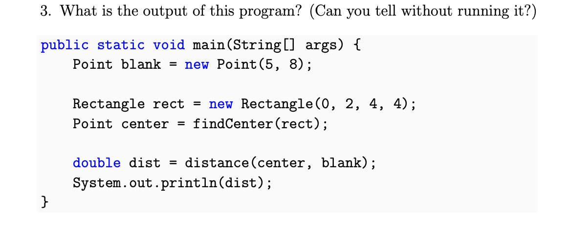 Solved 3. What is the output of this program? (Can you tell | Chegg.com