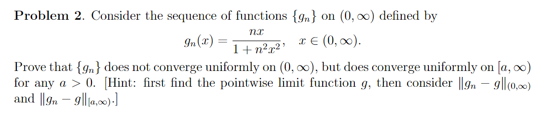 Solved Problem 2. ﻿Consider the sequence of functions {gn} | Chegg.com