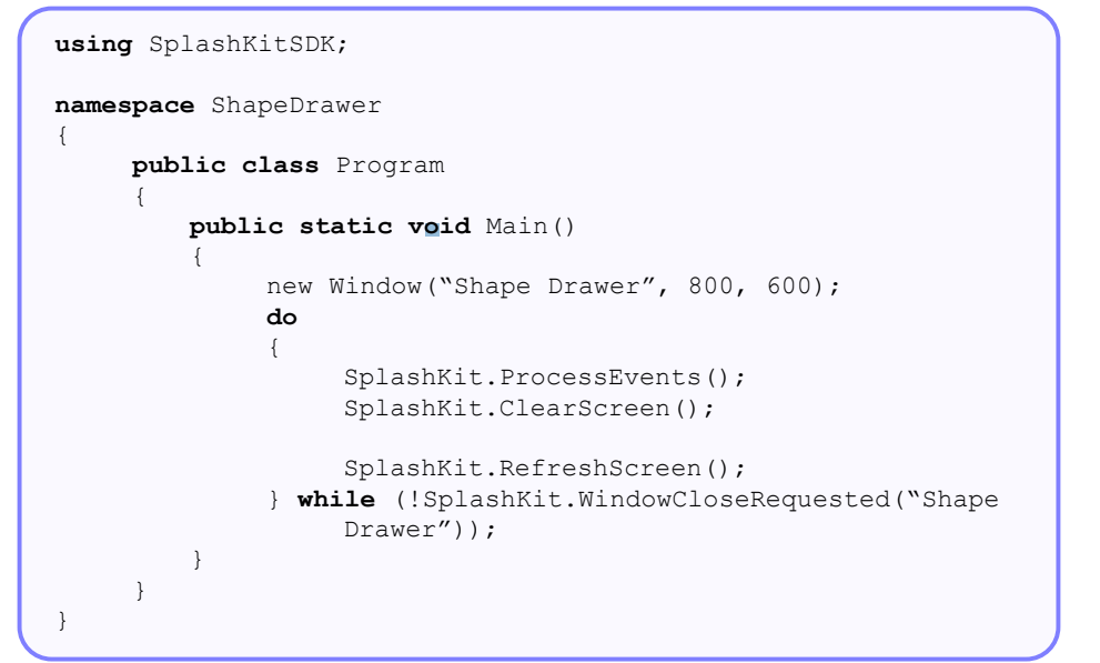 C# PROGRAM USING VISUAL STUDIO AND SPLASHKIT. NEED | Chegg.com