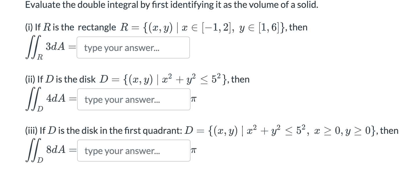 Solved (i) If R is the rectangle R={(x,y)∣x∈[−1,2],y∈[1,6]}, | Chegg.com