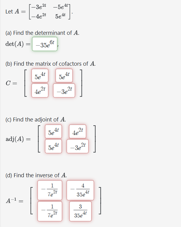 Solved Let A=[-3e2t-5e4t-4e2t5e4t].(a) ﻿Find the determinant | Chegg.com