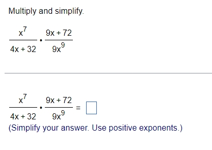 Solved Multiply and simplify. 4x+32x7⋅9x99x+72 | Chegg.com