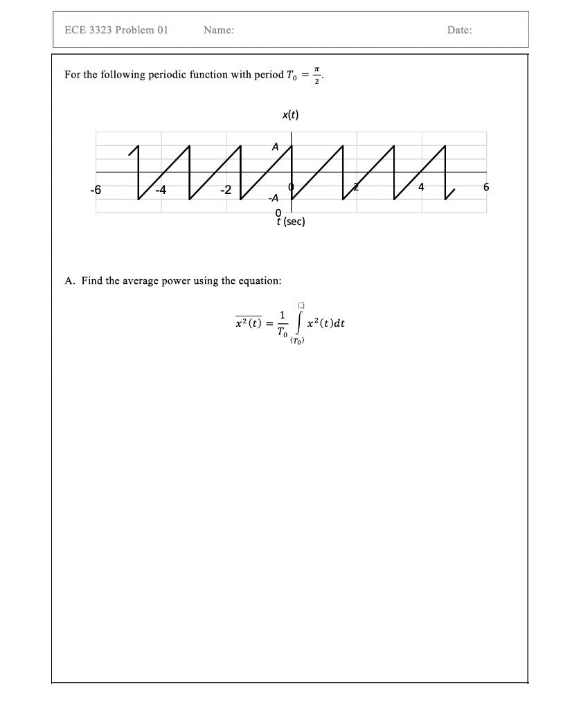 Solved ECE 3323 Problem 01 Name: Date: For the following | Chegg.com