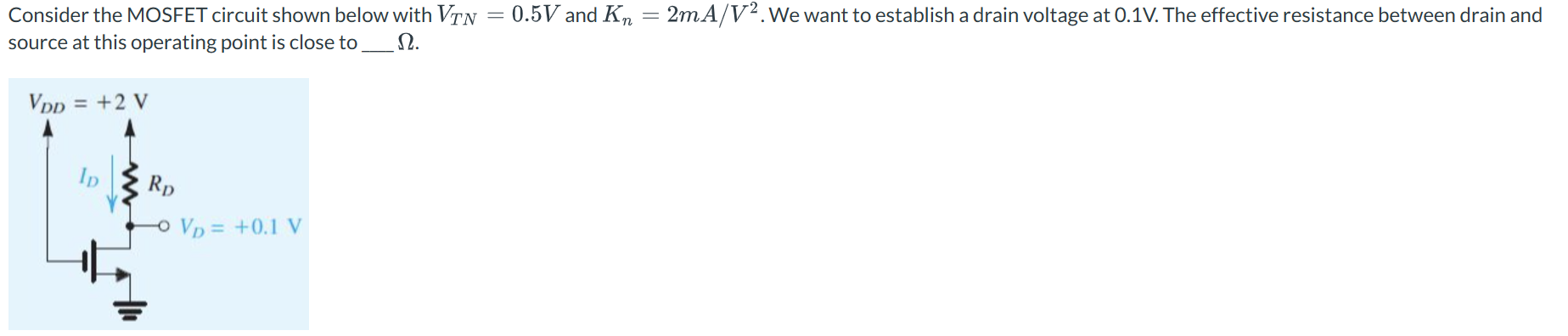 Solved Consider the MOSFET circuit shown below with VTN=0.5 | Chegg.com