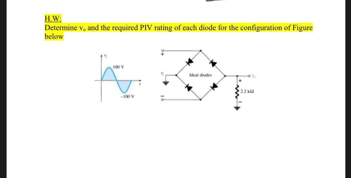 Solved H.W: Determine v, and the required PIV rating of each | Chegg.com
