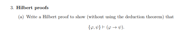Solved Write a Hilbert proof to show (without using the | Chegg.com