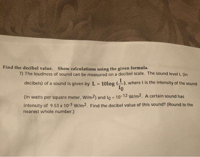 Solved Find the decibel value. Show calculations using the | Chegg.com
