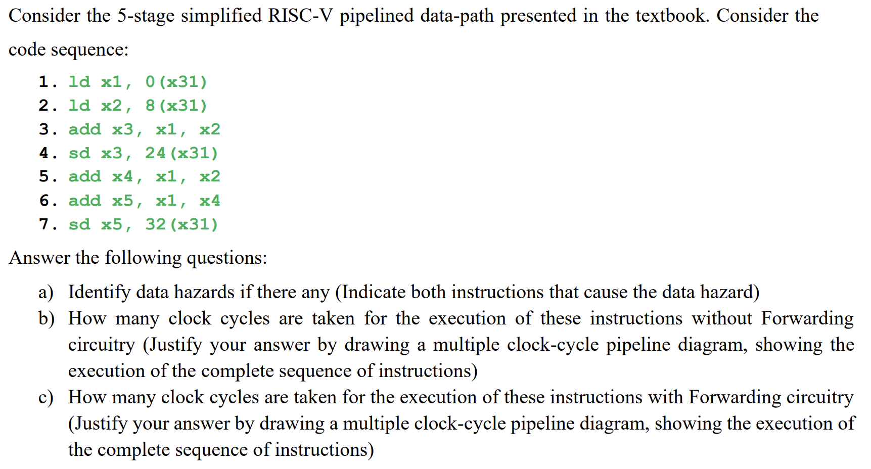 Solved Consider the 5-stage simplified RISC-V pipelined | Chegg.com Solved Consider the 5-stage simplified RISC-V pipelined | Chegg.com
