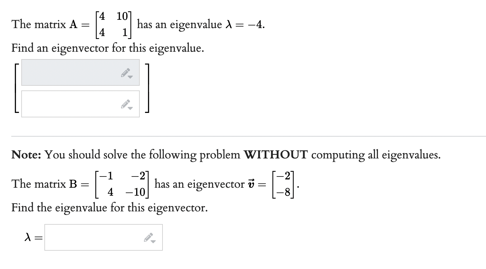 Solved The matrix A=[44101] has an eigenvalue λ=−4 Find an | Chegg.com