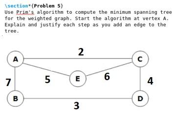 Solved Isection*\{Problem 5} Use Prim's algorithm to compute | Chegg.com