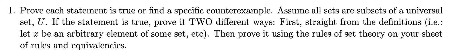 Solved 1. Prove each statement is true or find a specific | Chegg.com