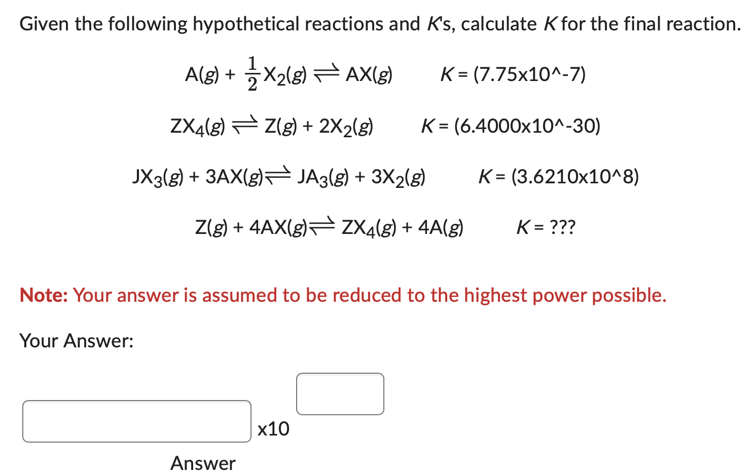 Solved Given the following hypothetical reactions and K s, | Chegg.com