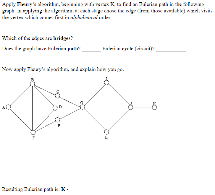 Solved Apply Fleury's algorithm beginning with vertex K, to | Chegg.com