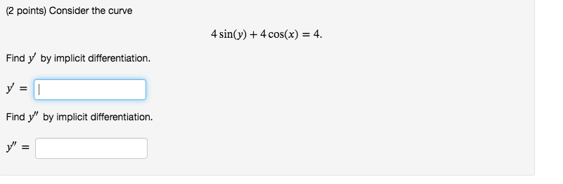 Solved (2 points) Consider the curve given by the equation | Chegg.com