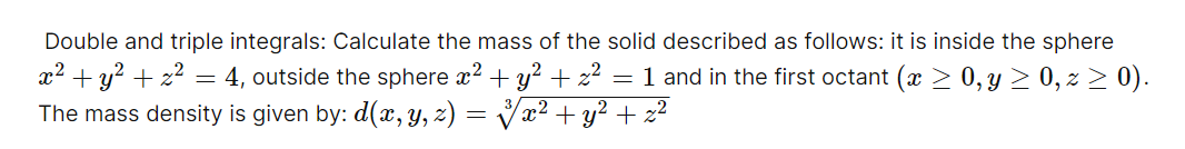 Solved Double and triple integrals: Calculate the mass of | Chegg.com