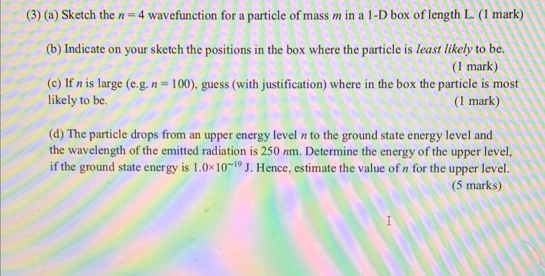 Solved (3) (a) Sketch the n=4 wavefunction for a particle of | Chegg.com