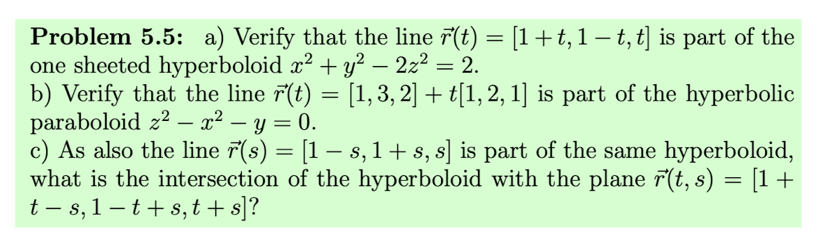 Solved Problem 5.5: a) Verify that the line r(t)=[1+t,1−t,t] | Chegg.com