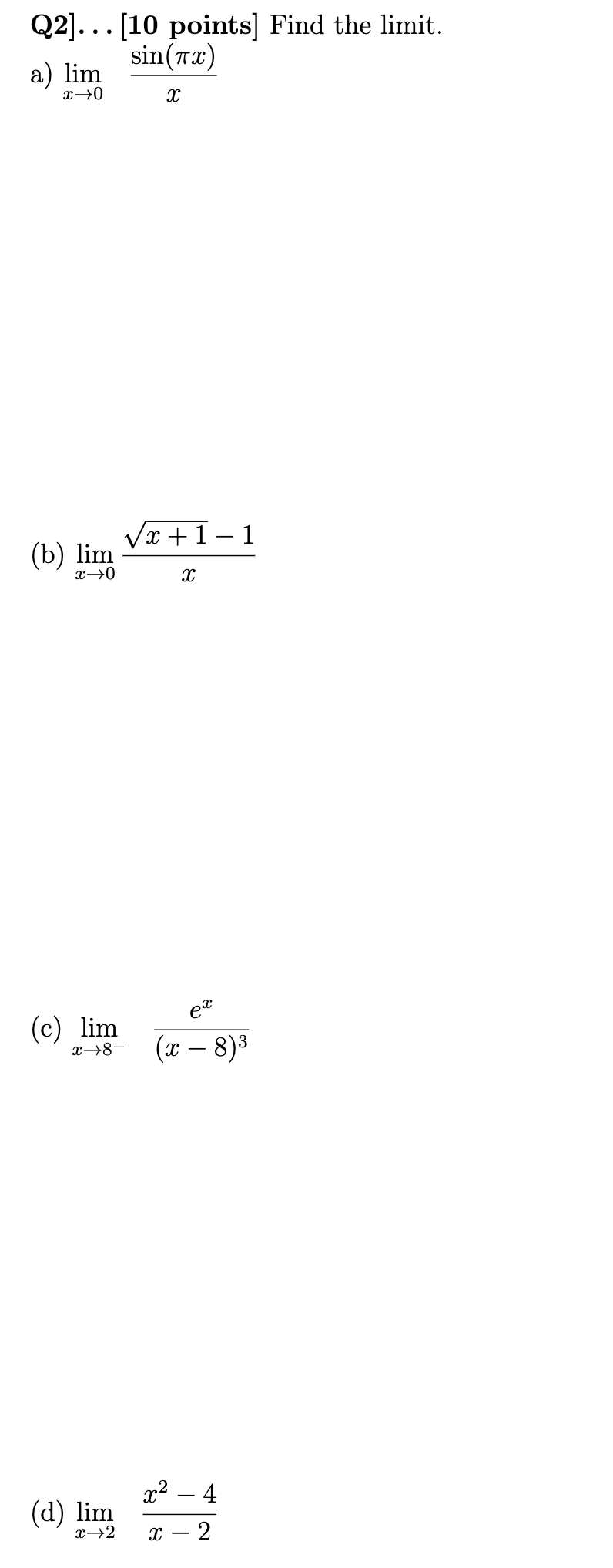 Solved Q2]... [10 points] Find the limit. a) limx→0xsin(πx) | Chegg.com