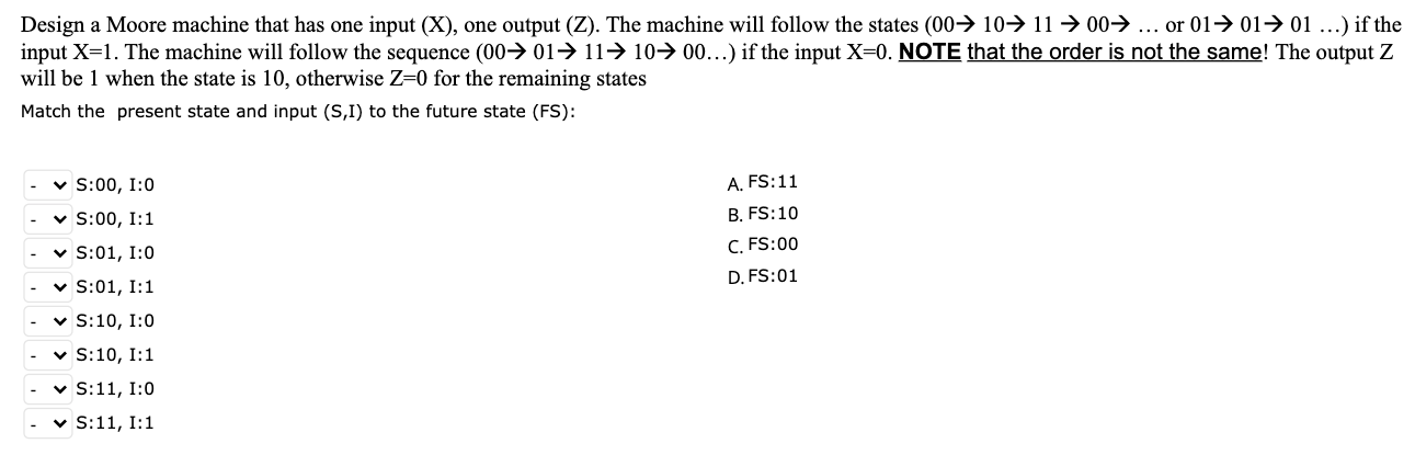 Solved Design a Moore machine that has one input (X), one | Chegg.com