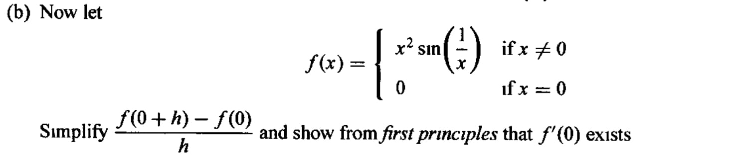 Solved (b) Now let f(x)={x2sin(x1)0 if x =0 if x=0 Simplify | Chegg.com