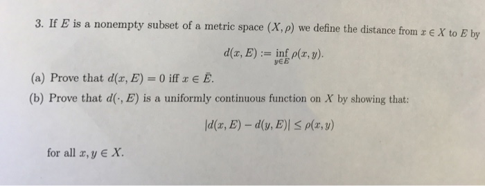Solved 3. If E is a nonempty subset of a metric space (X, p) | Chegg.com