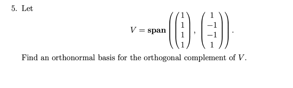 Solved 5. Let V = span | Find an orthonormal basis for the | Chegg.com