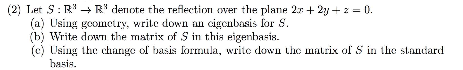 Solved (2) Let S : R3 → R3 denote the reflection over the | Chegg.com